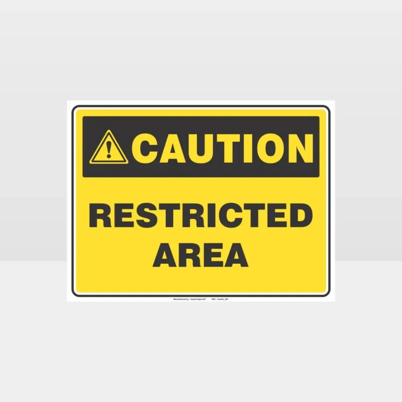 Caution Restricted Area Sign - Caution Signs - HAZARD SIGNS NZ