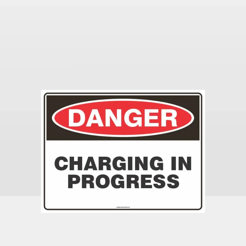 Danger Charging In Progress Sign - Danger Signs - HAZARD SIGNS NZ