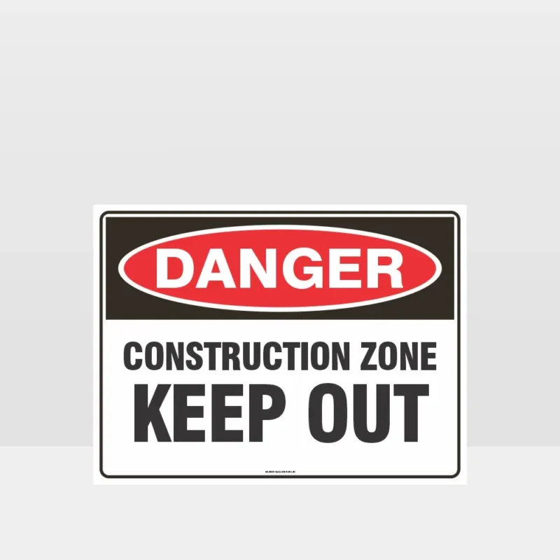 Danger Construction Zone Keep Out Sign - Danger Signs - HAZARD SIGNS NZ