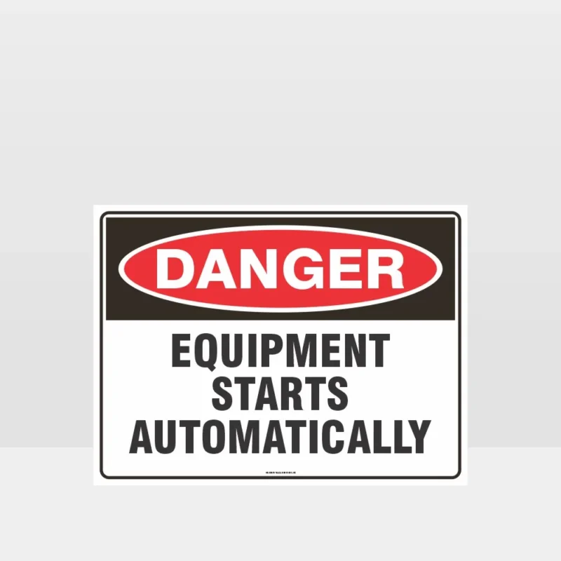 Danger Equipment Starts Automatically Sign - Danger Signs - HAZARD SIGNS NZ