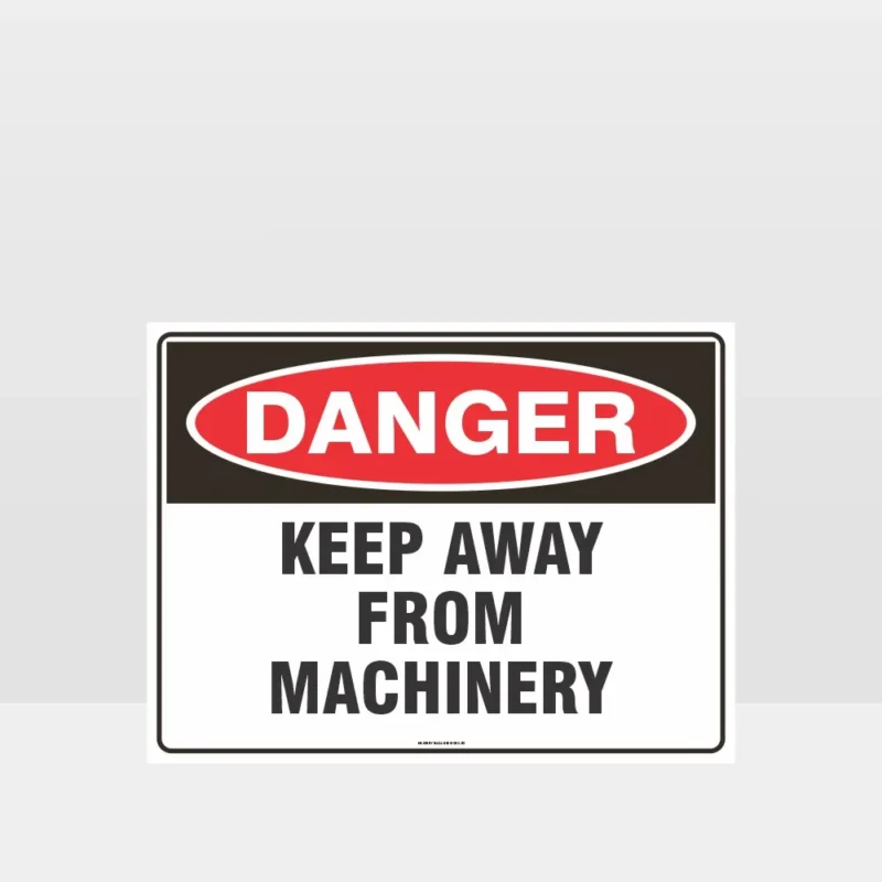 Danger Keep Away From Machinery Sign - Danger Signs - HAZARD SIGNS NZ