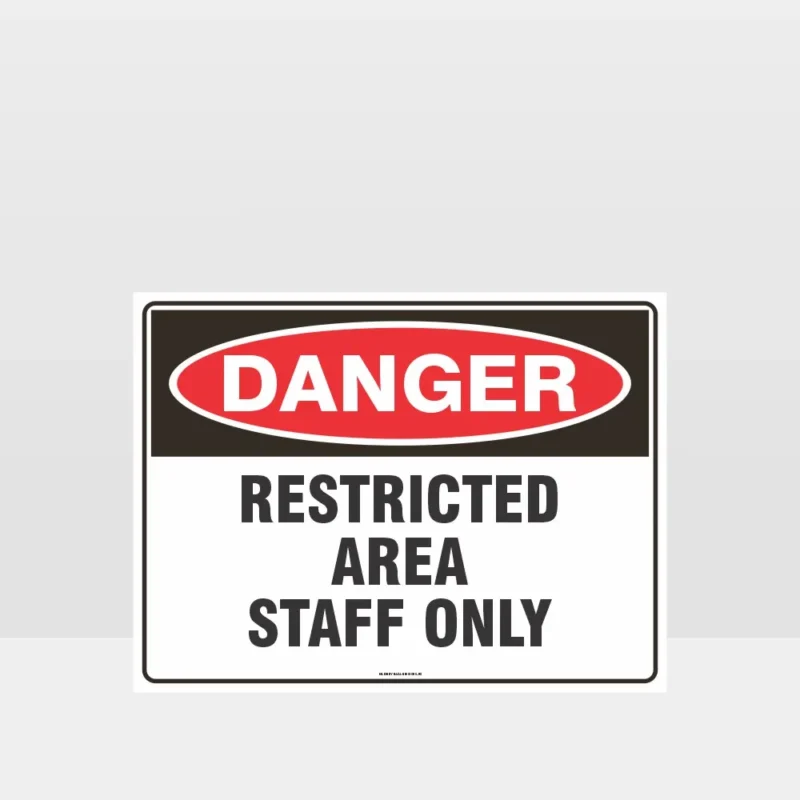 Danger Restricted Area Staff Only Sign - Danger Signs - HAZARD SIGNS NZ