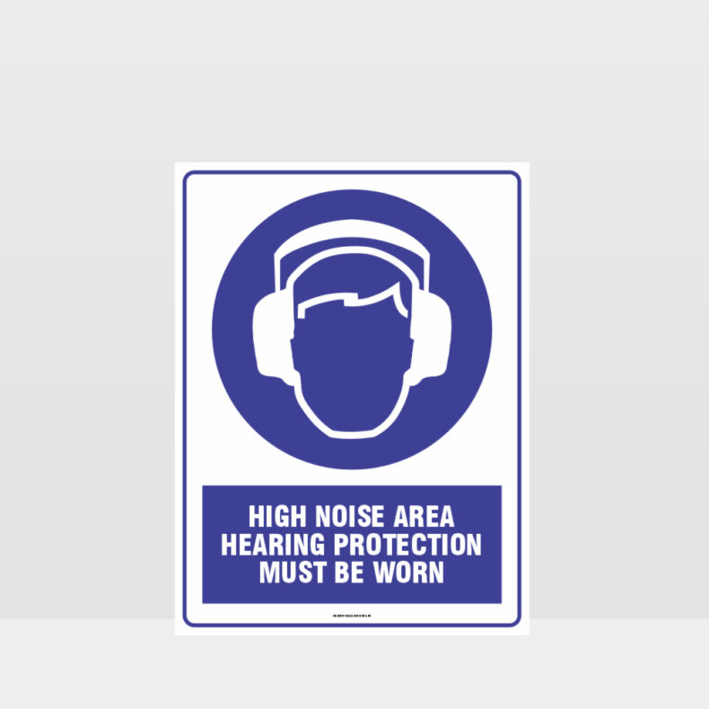 High Noise Area Hearing Protection Sign - Mandatory Sign - HAZARD SIGNS NZ
