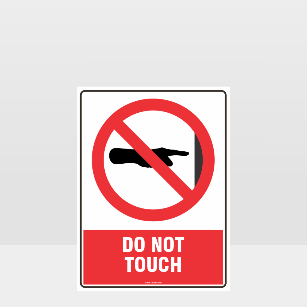 Prohibition Do Not Touch Sign Prohibition Sign Hazard Signs Prohibition Do Not Touch Sign Prohibition Sign Hazard Signs