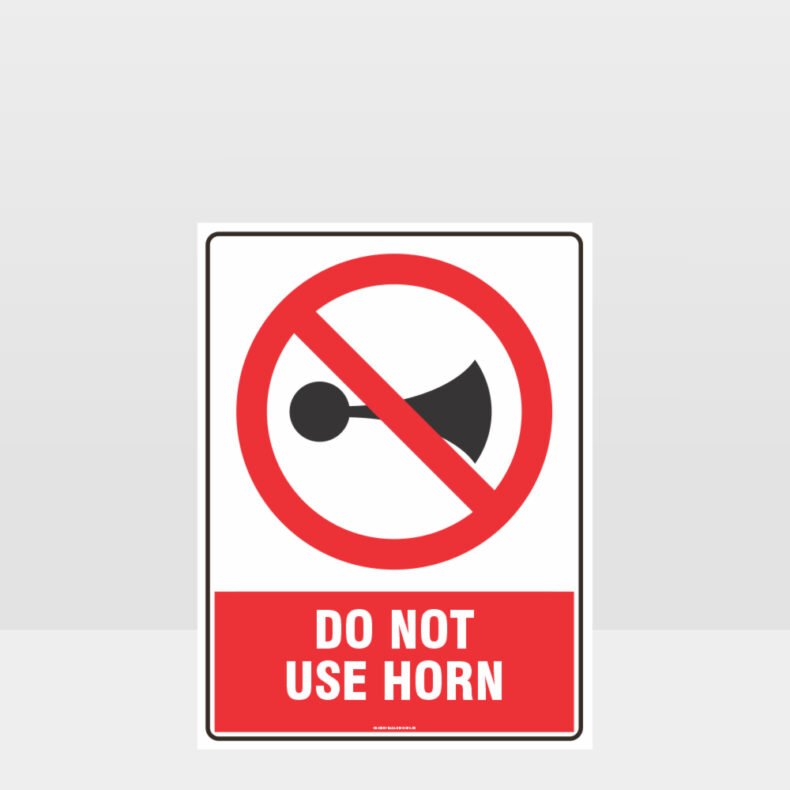 Prohibition Do Not Use Horn Sign - Prohibition Sign - Hazard Signs