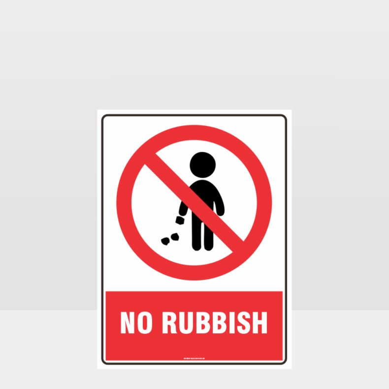 Prohibition No Rubbish Sign - Prohibition Sign - Hazard Signs