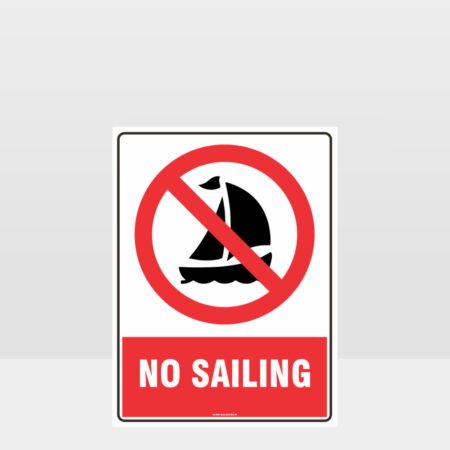 Prohibition No Sailing Sign - Prohibition Sign - Hazard Signs