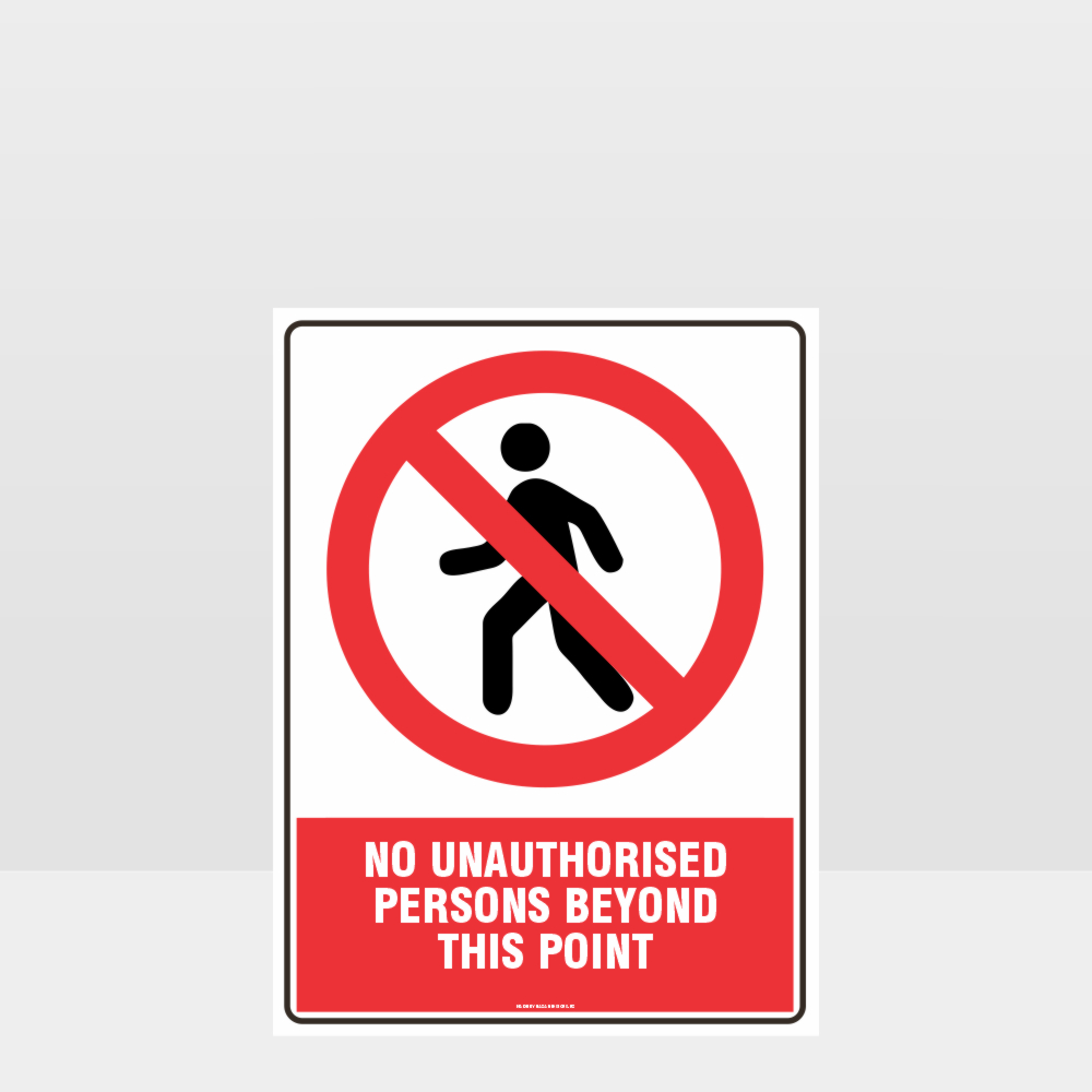 Prohibition No Unauthorised Persons Beyond This Point Sign ... Prohibition No Unauthorised Persons Beyond This Point Sign ...