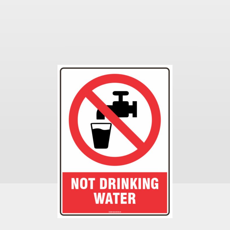 Prohibition Not Drinking Water Sign - Prohibition Sign - Hazard Signs