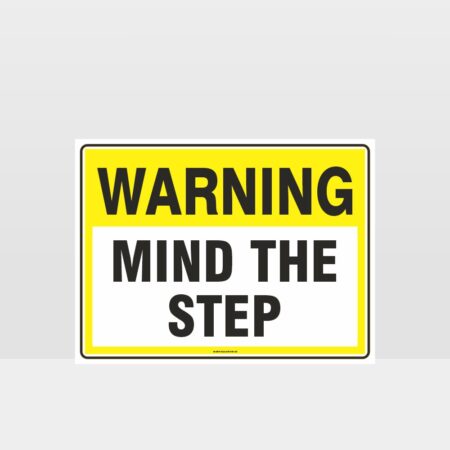 Warning Mind The Step Sign - Notice/Information Sign - HAZARD SIGNS NZ