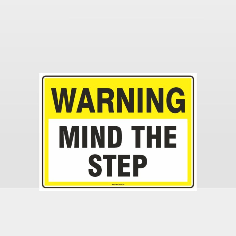 Warning Mind The Step Sign - Notice/Information Sign - HAZARD SIGNS NZ