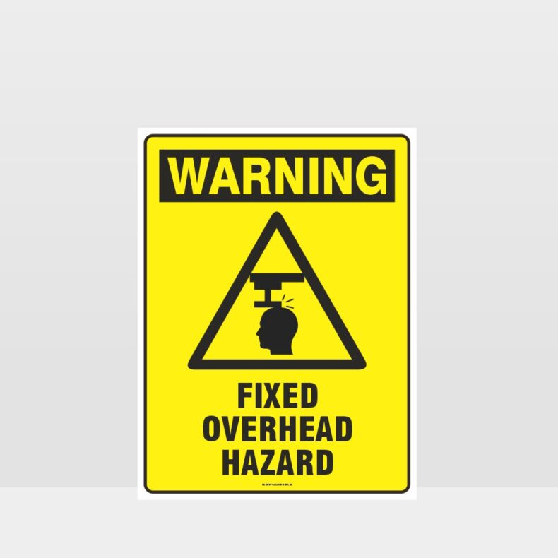 Warning Fixed Overhead Hazard Sign - Notice/Information Sign - HAZARD ...