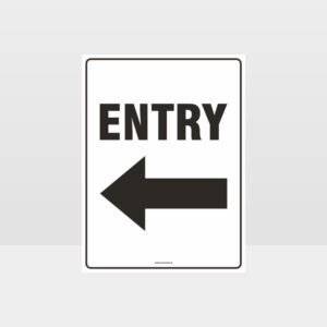 Entry Left Sign - Notice/Information Sign - HAZARD SIGNS NZ