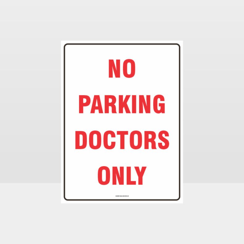 No Parking Doctors Only Sign - Notice/Information Sign - HAZARD SIGNS NZ