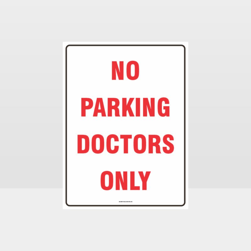 No Parking Doctors Only Sign - Notice/Information Sign - HAZARD SIGNS NZ