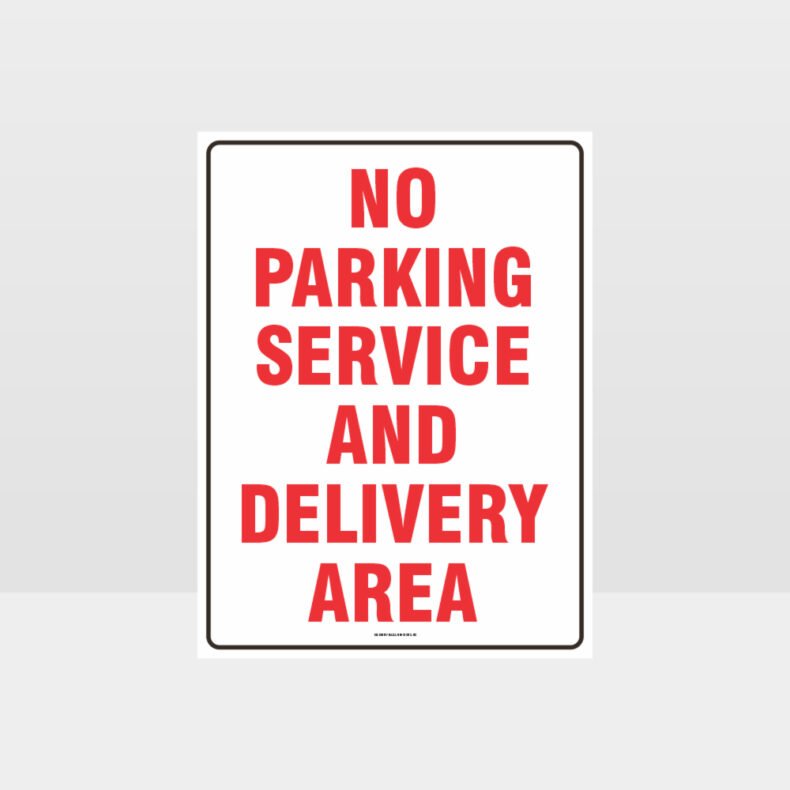 No Parking Service And Delivery Area Sign - Notice/Information Sign ...