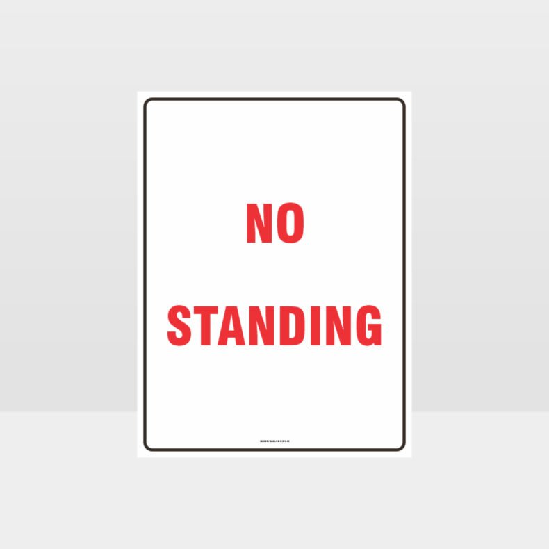 No Standing Sign - Notice/Information Sign - HAZARD SIGNS NZ