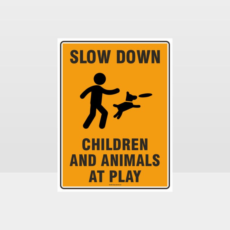 Slow Down Children And Animals At Play Sign - Notice/Information Sign ...