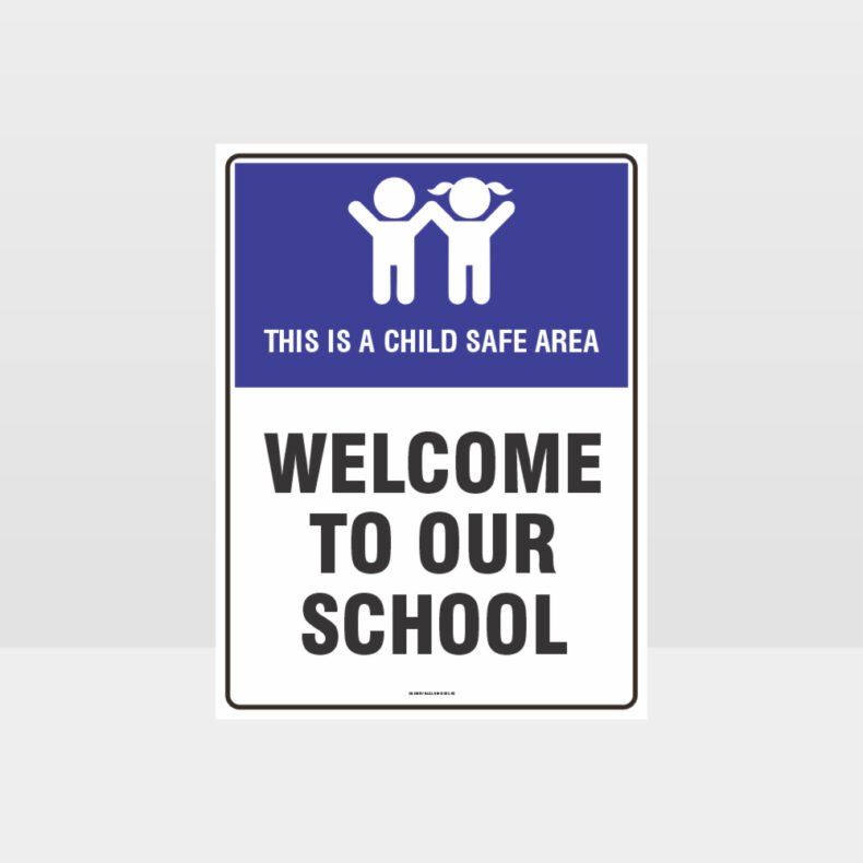 Welcome To Our School Sign - Notice/Information Sign - HAZARD SIGNS NZ