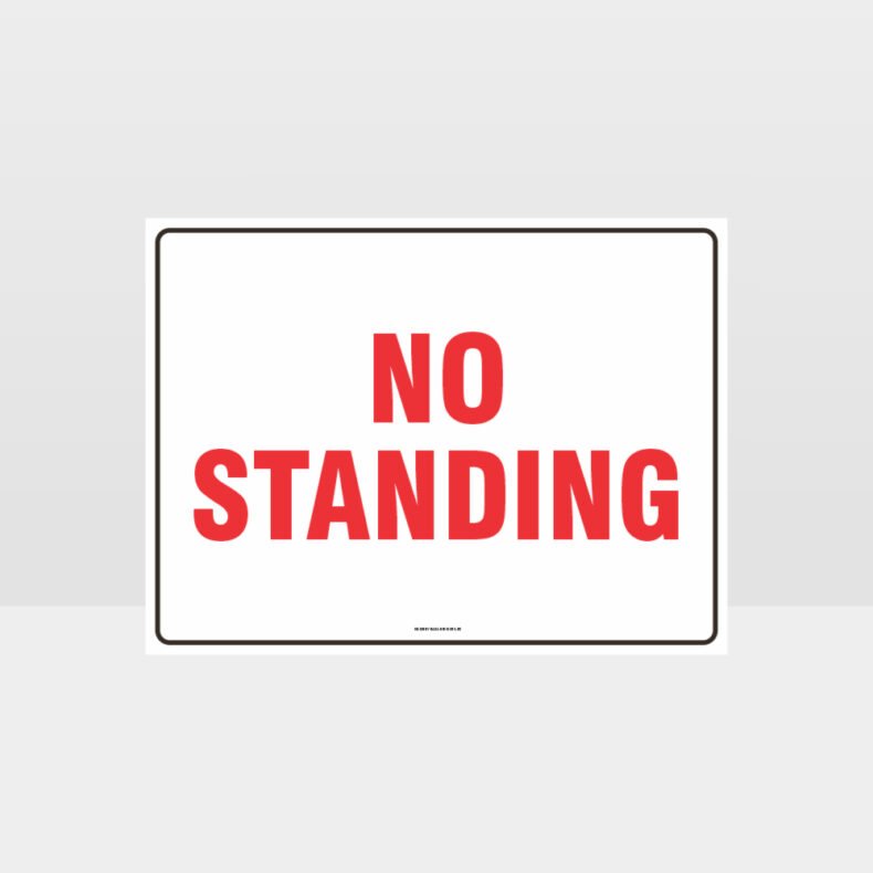 No Standing Sign - Notice/Information Sign - HAZARD SIGNS NZ