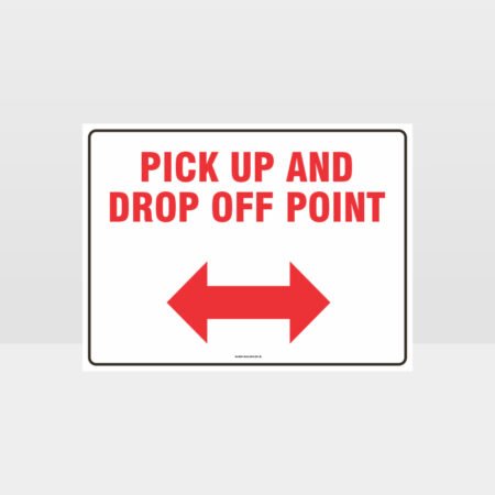 Pick Up And Drop Off Arrows Sign - Notice/Information Sign - HAZARD ...