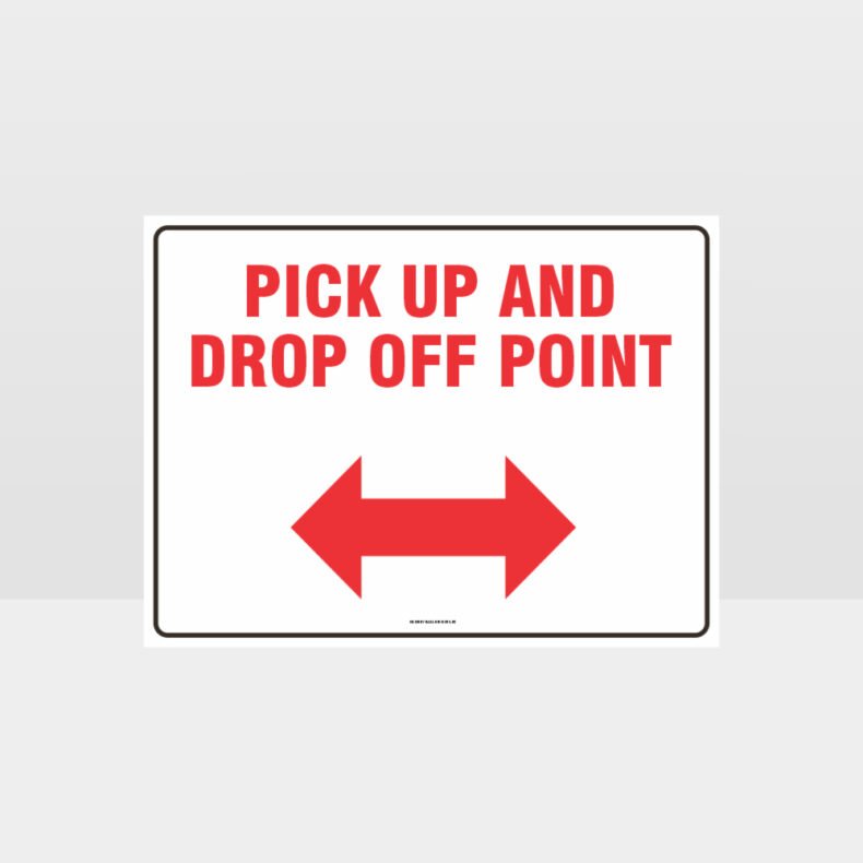 Pick Up And Drop Off Arrows Sign - Notice/Information Sign - HAZARD ...