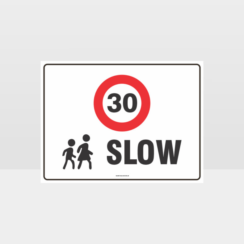 Slow 30KM Sign - Notice/Information Sign - HAZARD SIGNS NZ
