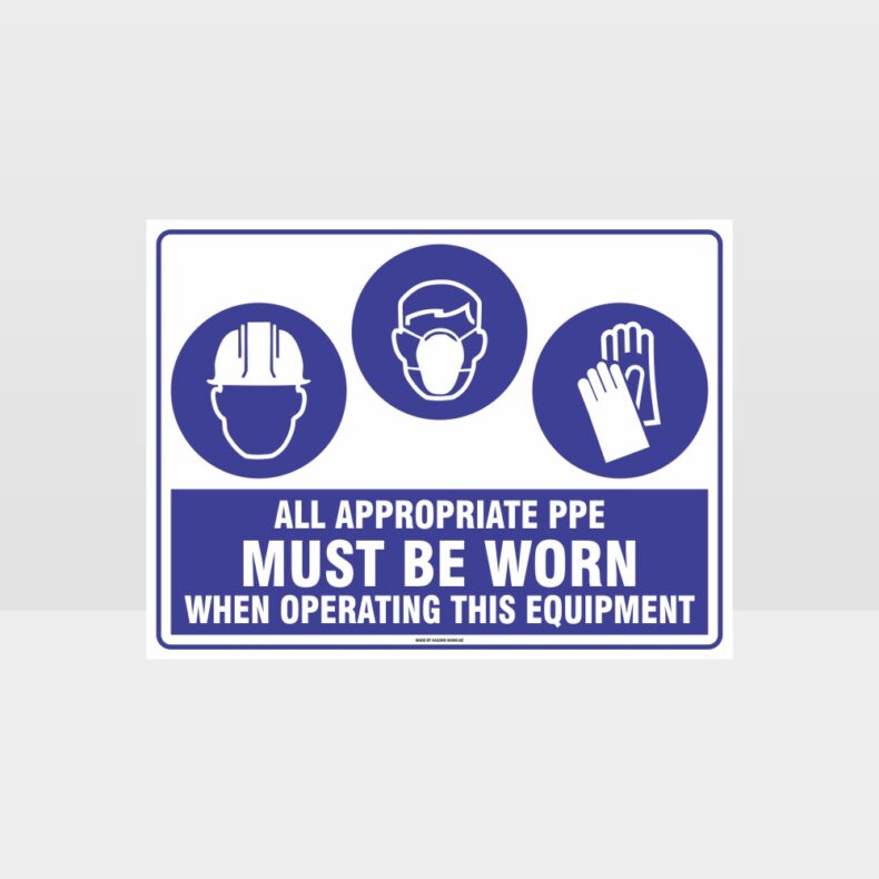 Mandatory PPE Must Be Worn When Operating This Equipment Head, Mask ...