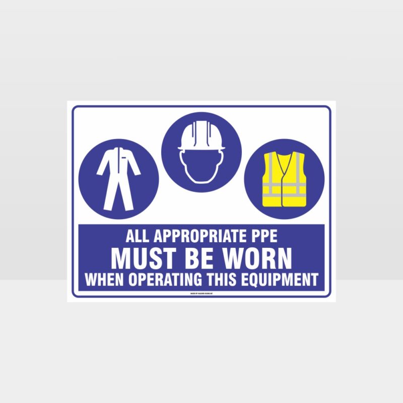 Mandatory PPE Must Be Worn When Operating This Equipment Clothing, Head ...