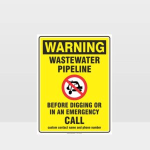 Warning Wastewater Pipeline Call Before Digging Sign - HAZARD SIGNS NZ