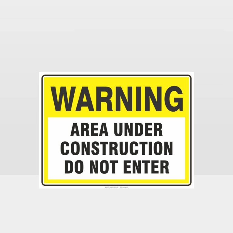 Warning Area Under Construction Sign - HAZARD SIGNS NZ