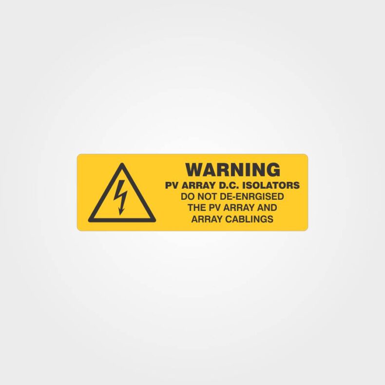 Warning PV Array D.C. Isolators Label - Electrical Labels - HAZARD SIGNS NZ
