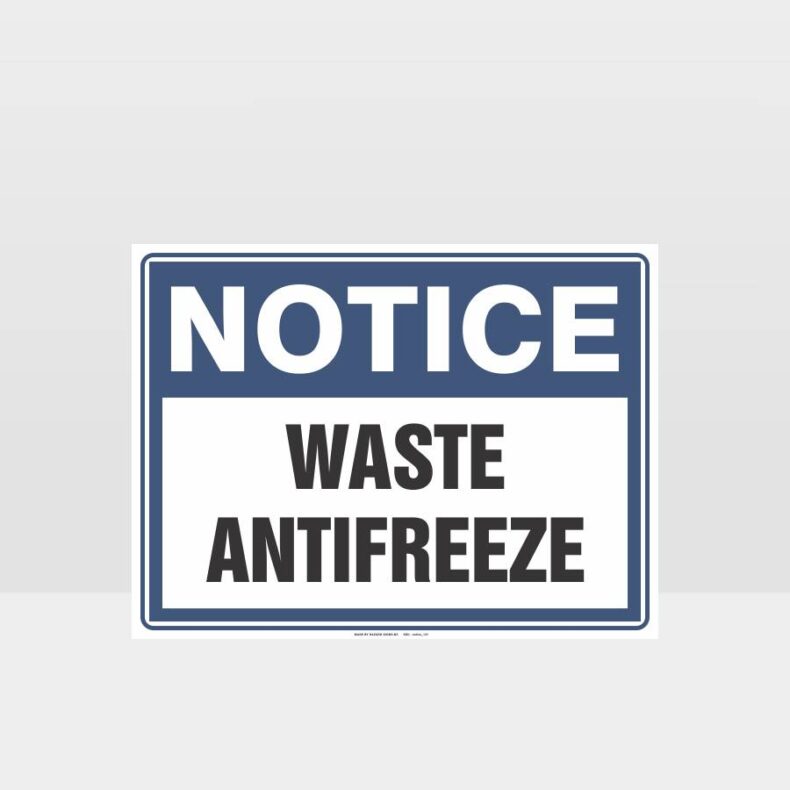 Notice Waste Antifreeze Sign - Notice Sign - HAZARD SIGNS NZ
