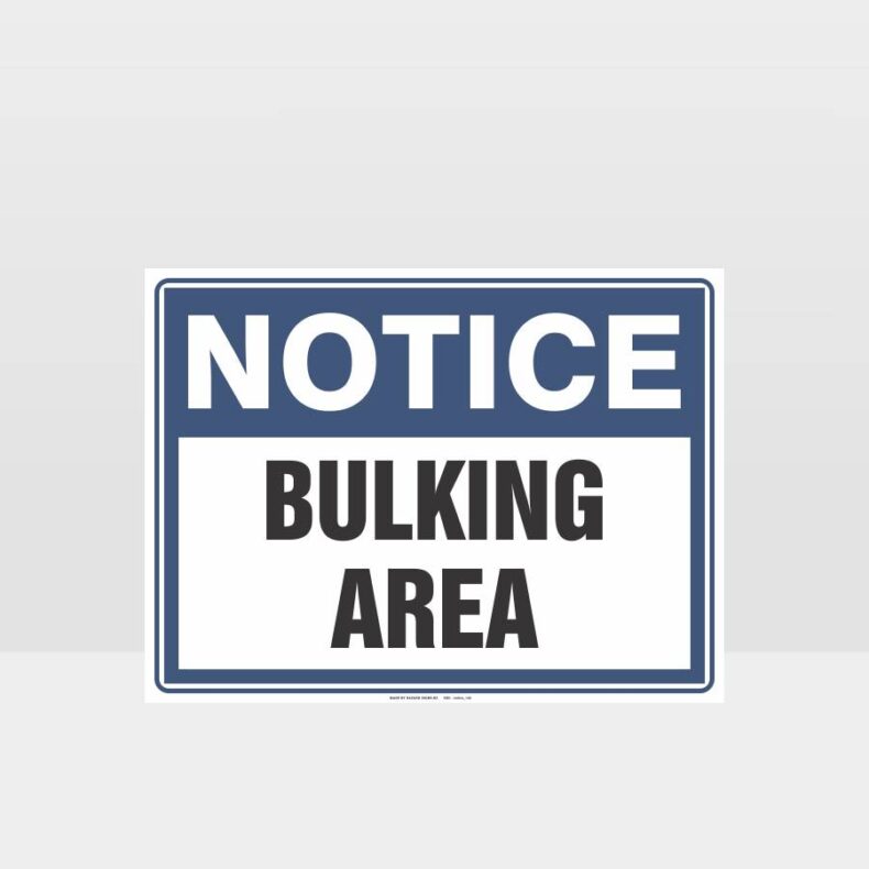 Notice Bulking Area Sign - Notice Sign - HAZARD SIGNS NZ