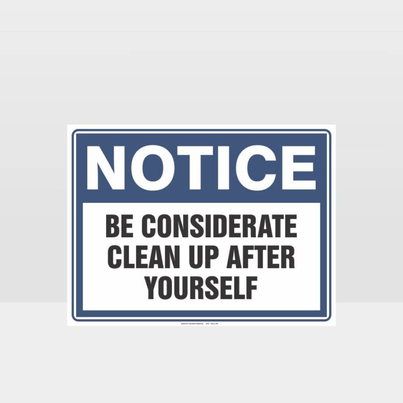 Notice Clean Up After Yourself Toilet Sign - Toilet Signs - HAZARD SIGNS NZ