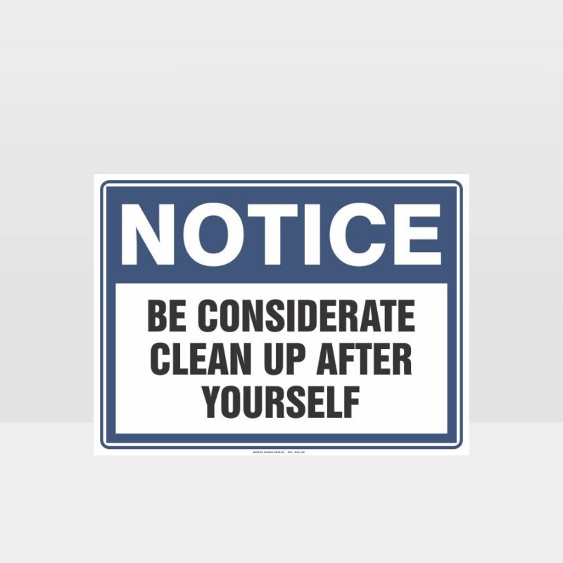 Notice Clean Up After Yourself Toilet Sign - Toilet Signs - HAZARD SIGNS NZ