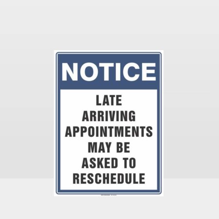 Late Arriving Appointments Notice Sign - Notice Sign - HAZARD SIGNS NZ