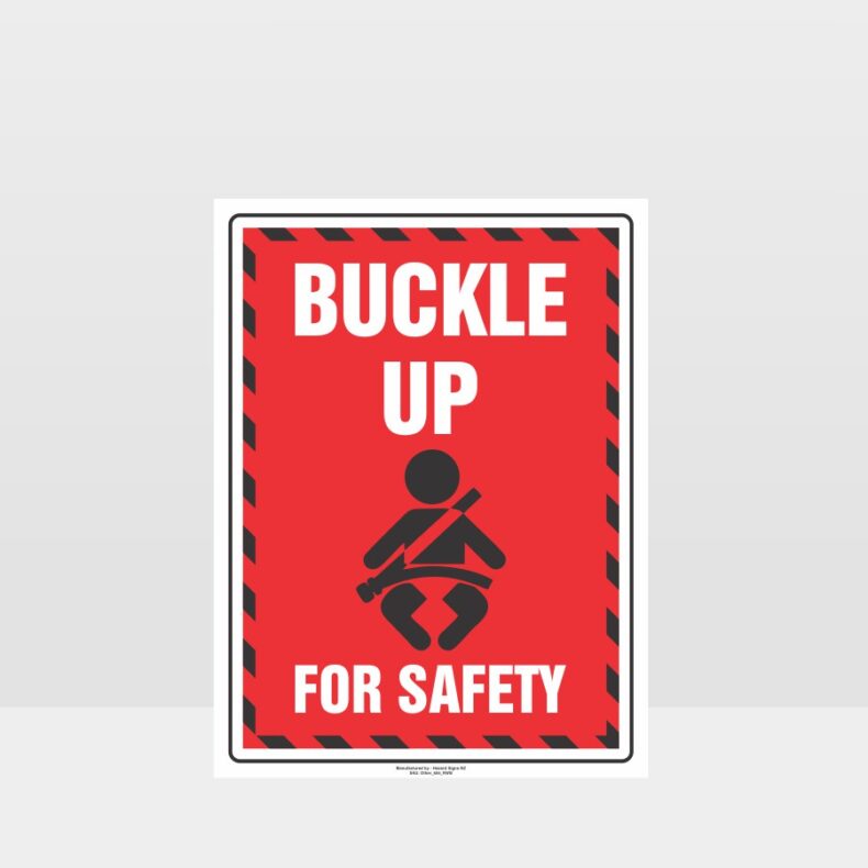 Buckle Up Child Safety Sign - Notice Sign - HAZARD SIGNS NZ