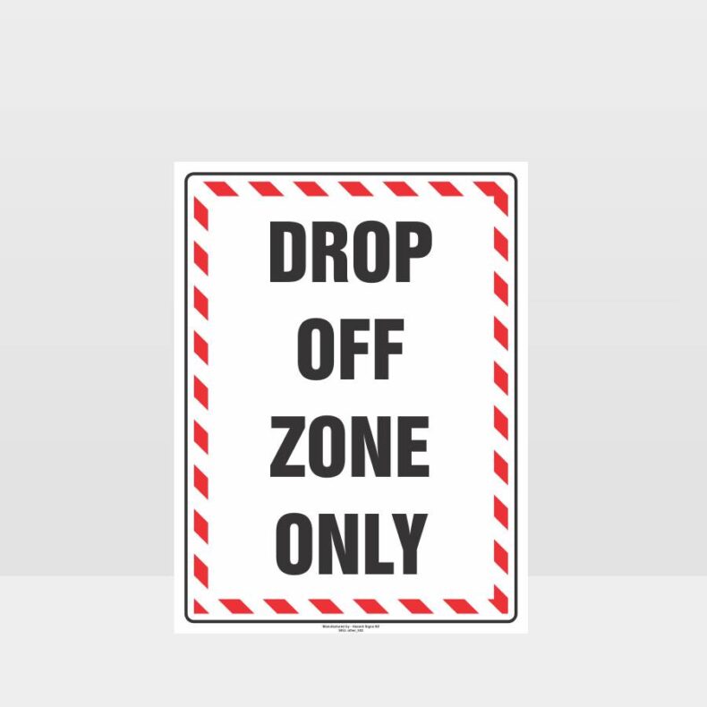 Drop Off Zone Only Sign NZ | Parking & Traffic Control Sign