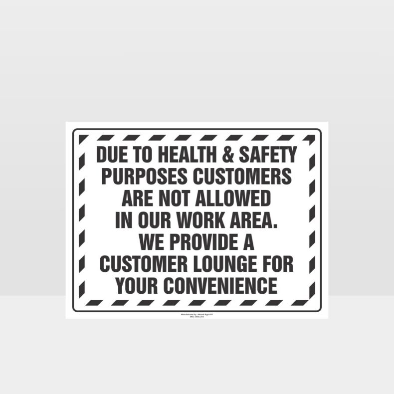 Customer Safety Notice Sign - Notice Sign - HAZARD SIGNS NZ