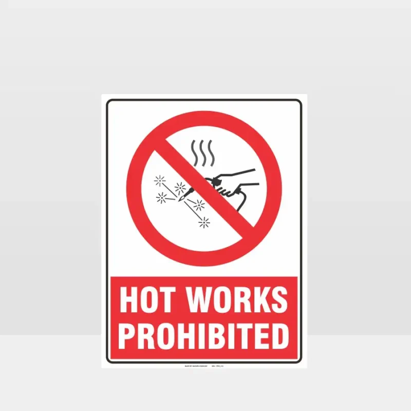 Hot Works Prohibited Sign - HAZARD SIGNS NZ